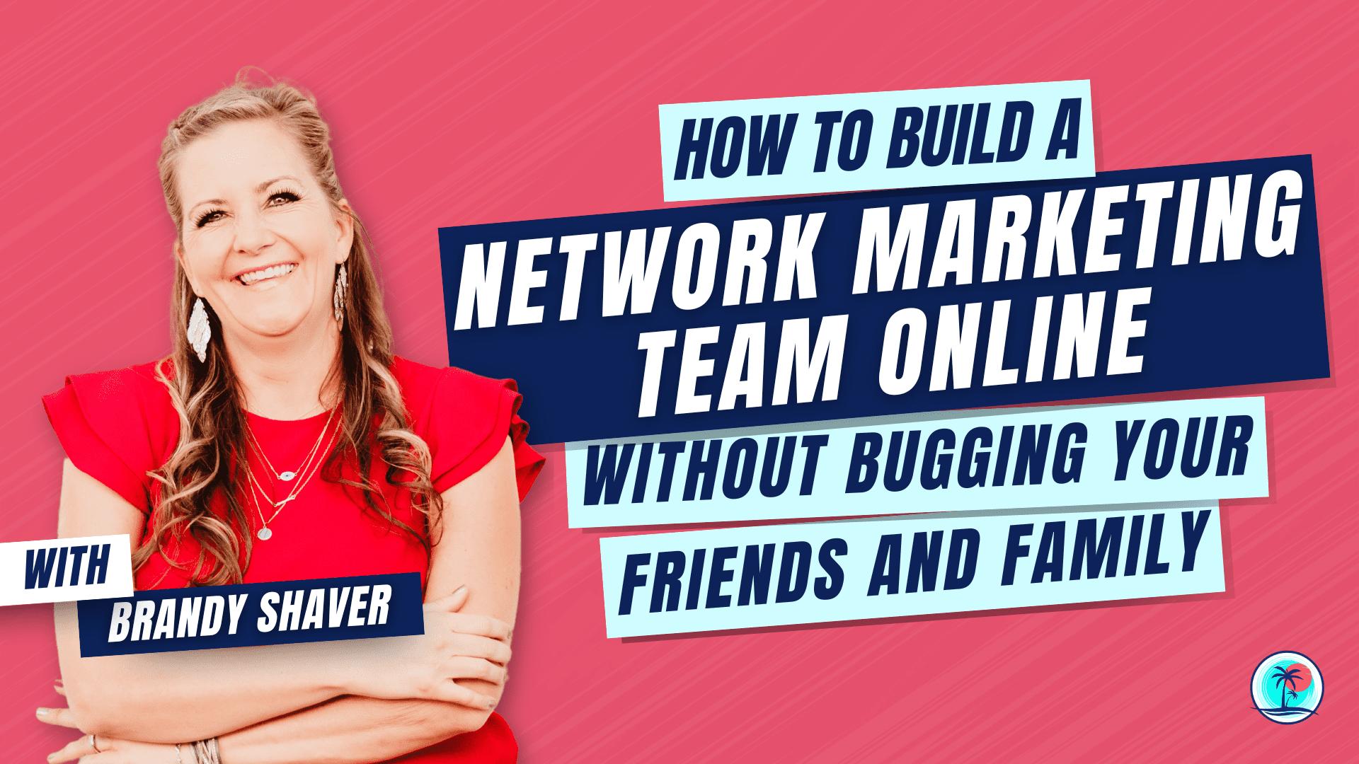 How To Build A Network Marketing Team Online Without Bugging Your ...